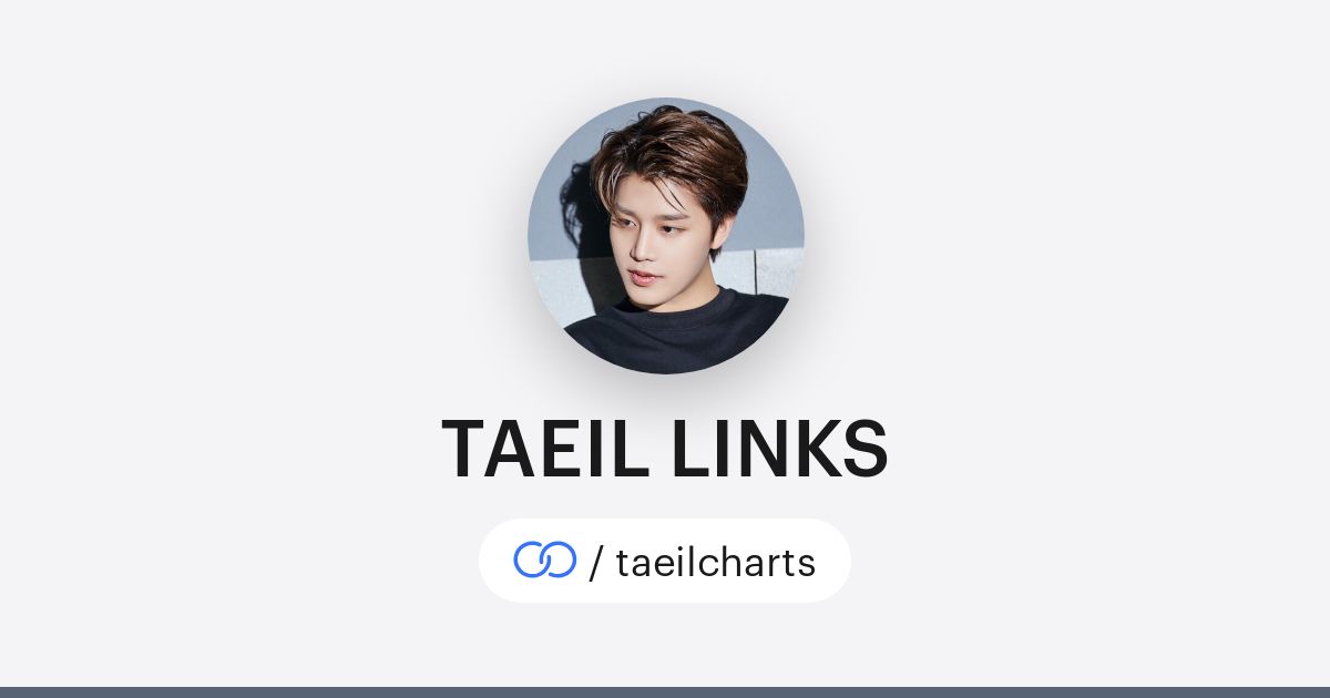 TAEIL LINKS (/taeilcharts) · solo.to