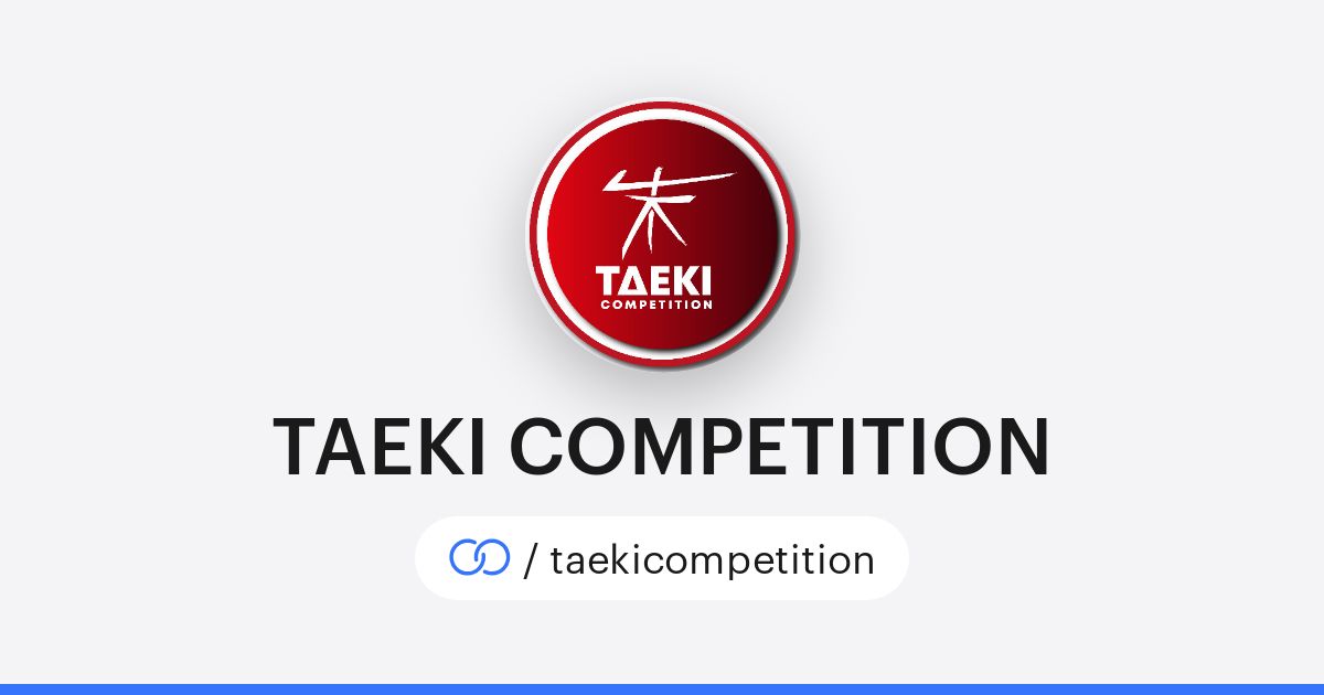 TAEKI COMPETITION (/taekicompetition) · solo.to
