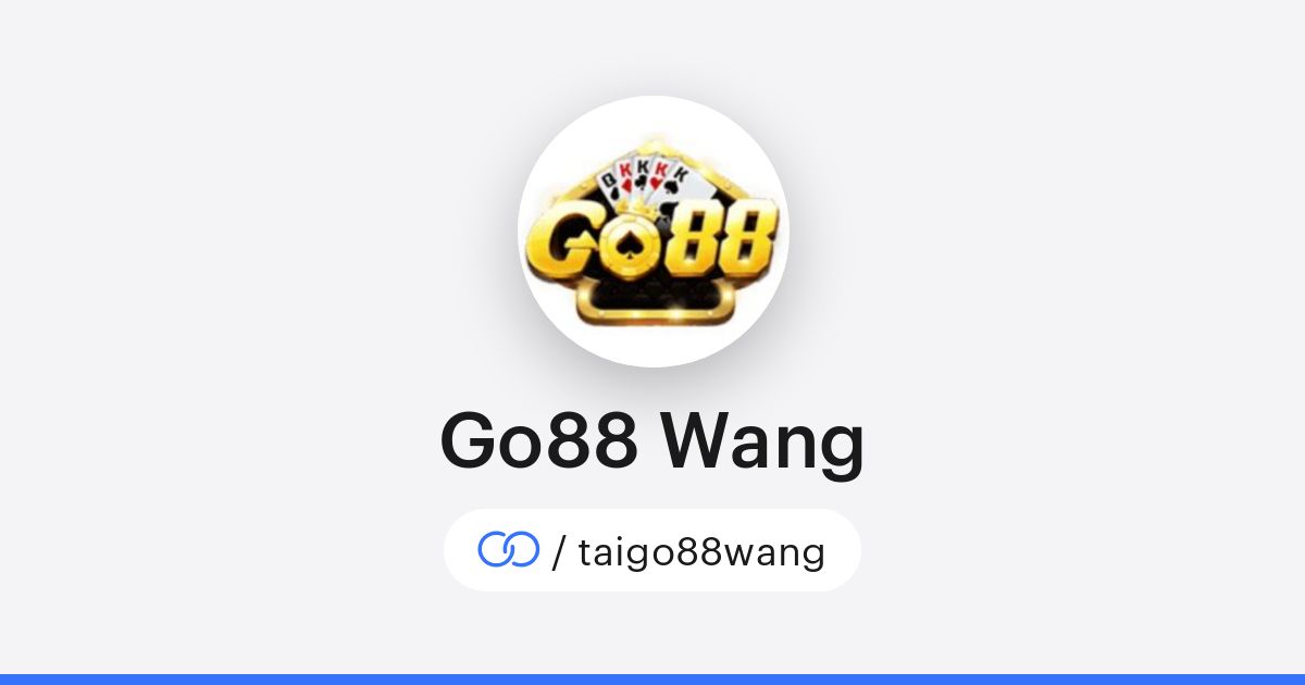 Go88 Wang (/taigo88wang) · solo.to