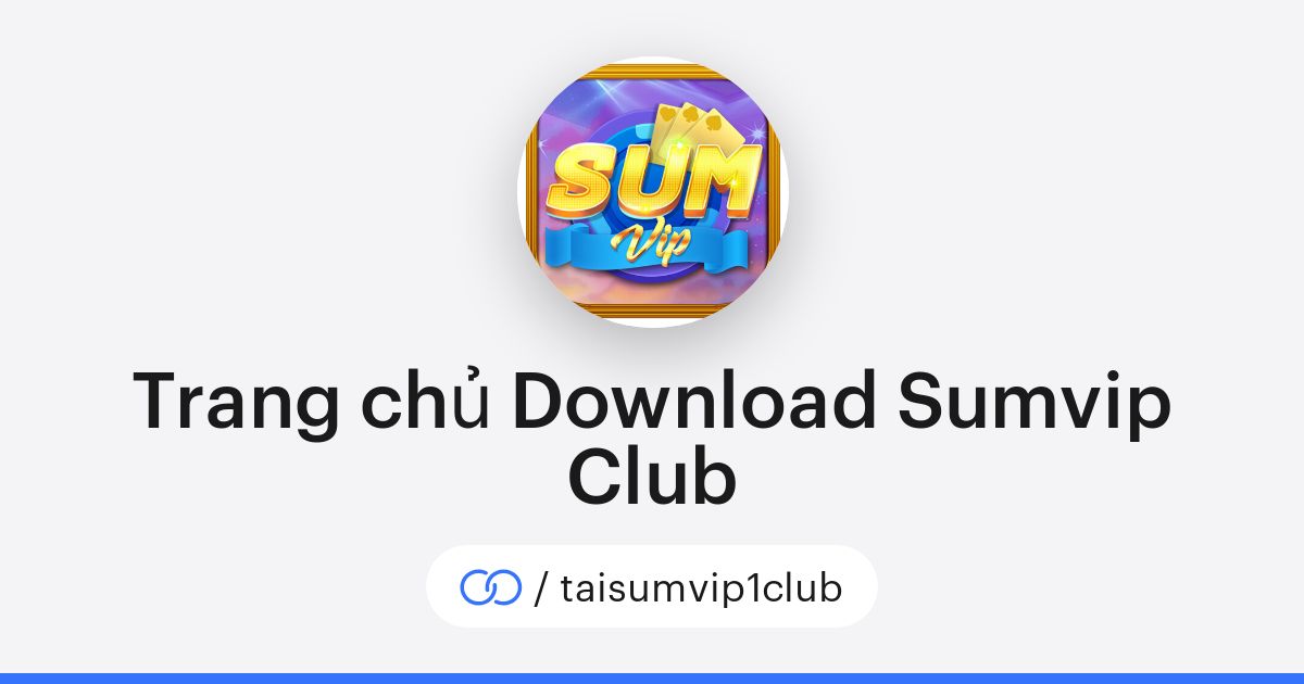 Trang chủ Download Sumvip Club (/taisumvip1club) · solo.to