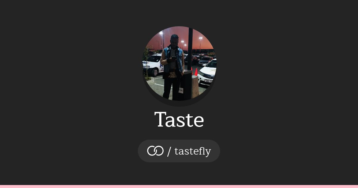 Taste (/tastefly) · solo.to