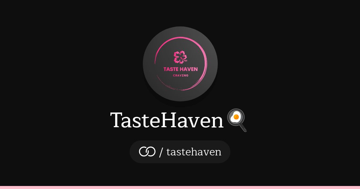 TasteHaven🍳 (/tastehaven) · solo.to