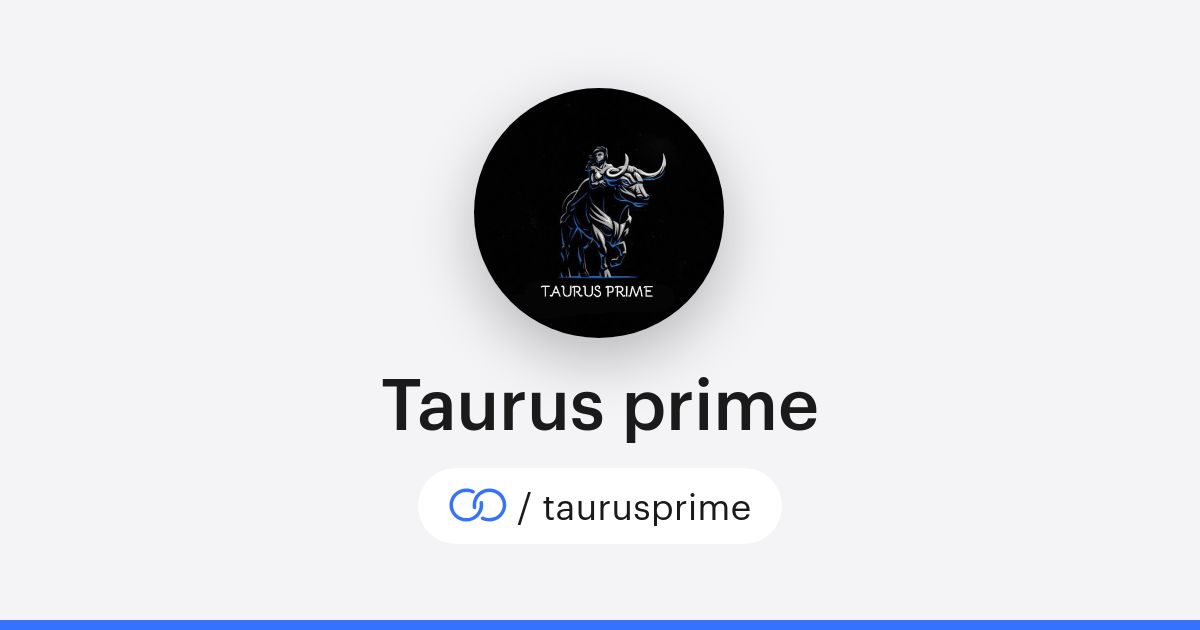 Taurus prime (/taurusprime) · solo.to