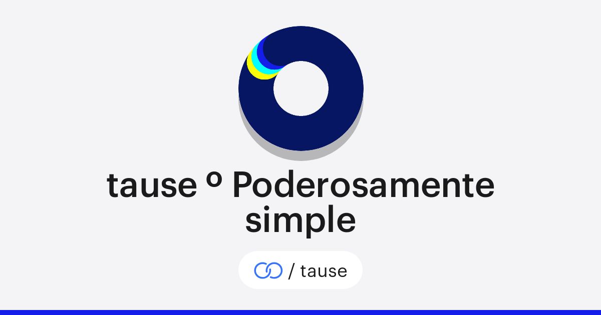 tause º Poderosamente simple (/tause) · solo.to
