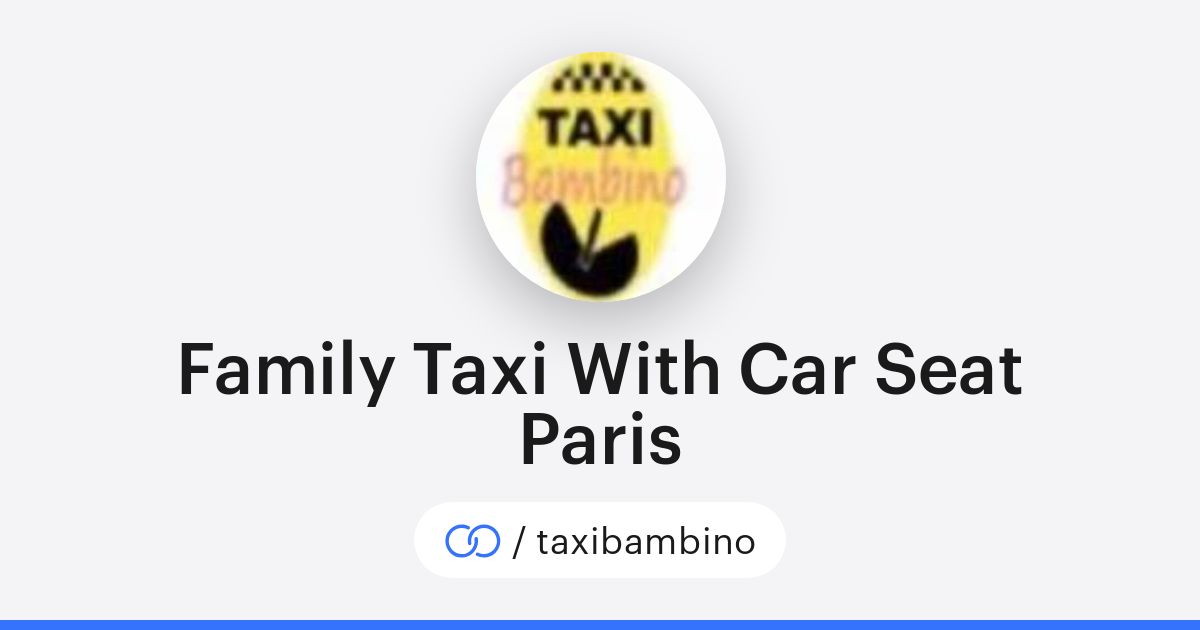 Family Taxi With Car Seat Paris (/taxibambino) · solo.to