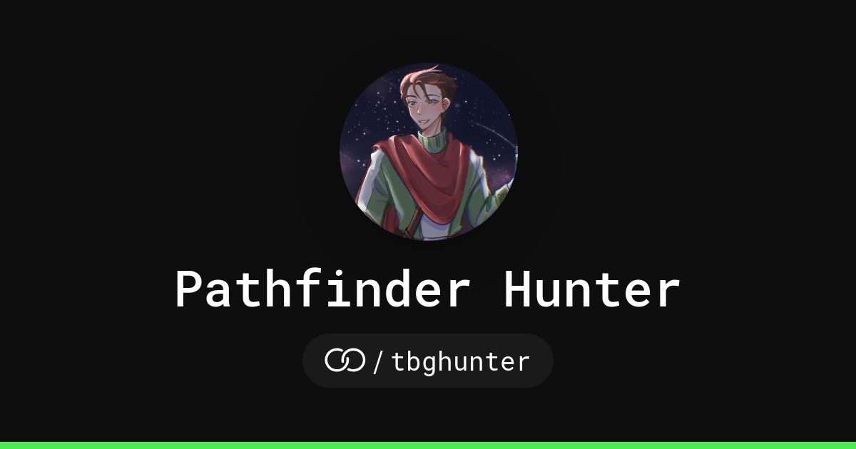Pathfinder Hunter (/tbghunter) · solo.to