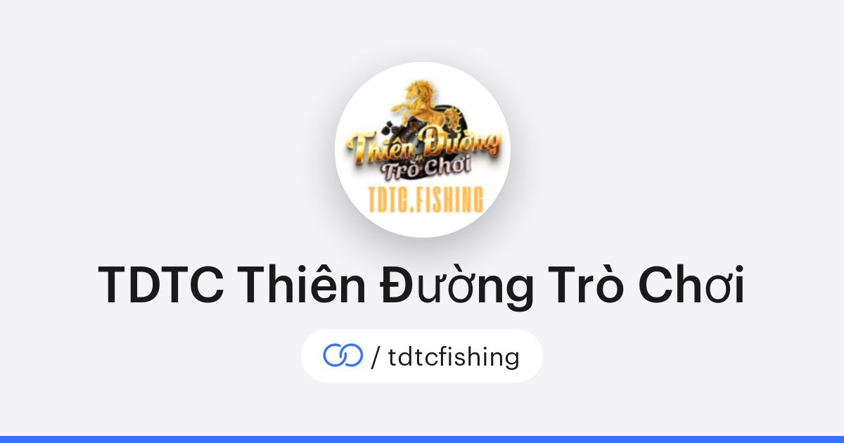 TDTC Thiên Đường Trò Chơi (/tdtcfishing) · solo.to