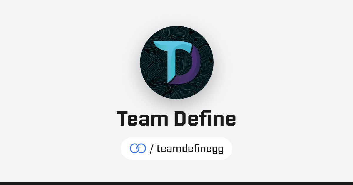 Team Define (/teamdefinegg) · solo.to
