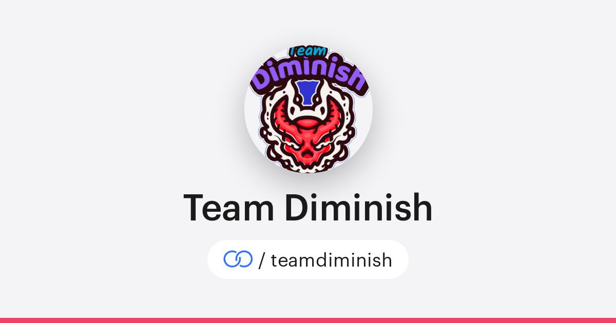 Team Diminish (/teamdiminish) · solo.to