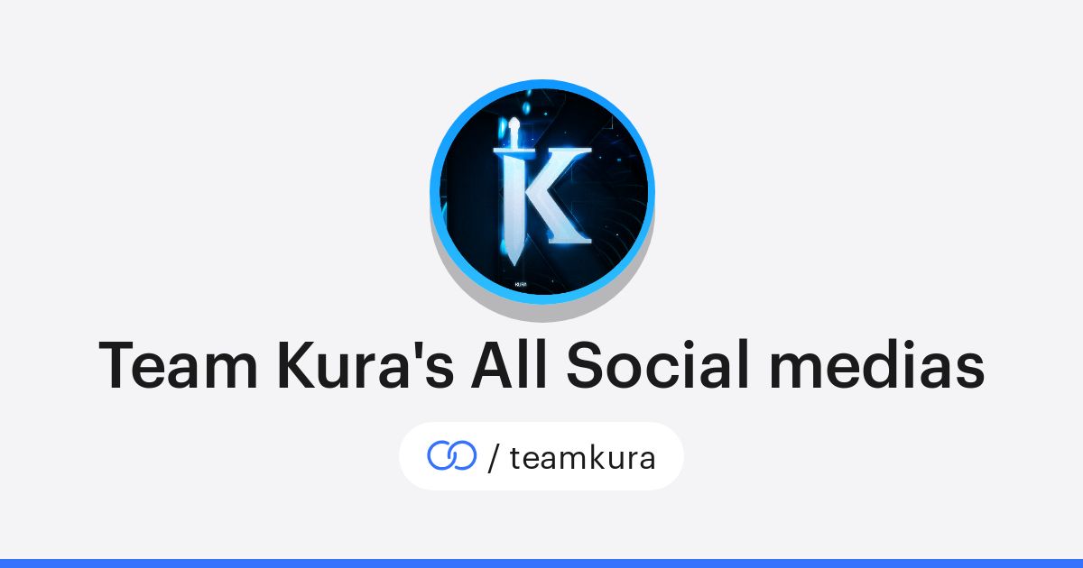 Team Kura's All Social medias (/teamkura) · solo.to