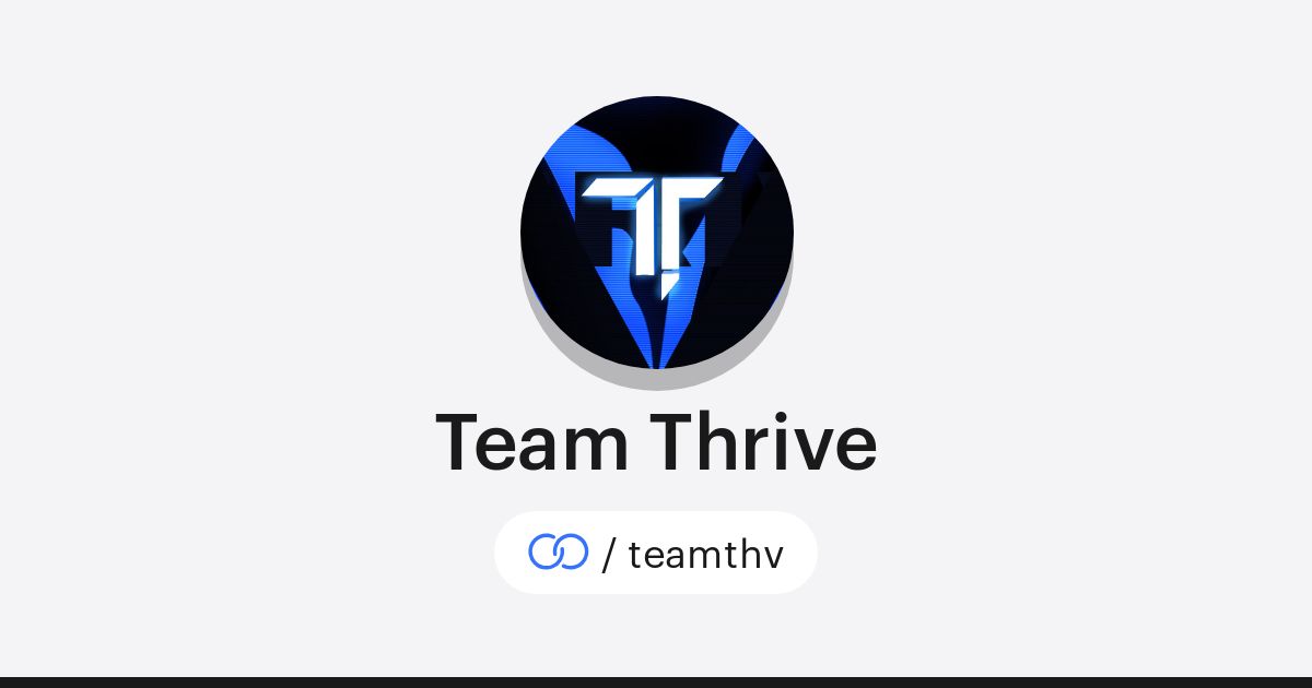 Team Thrive (/teamthv) · solo.to