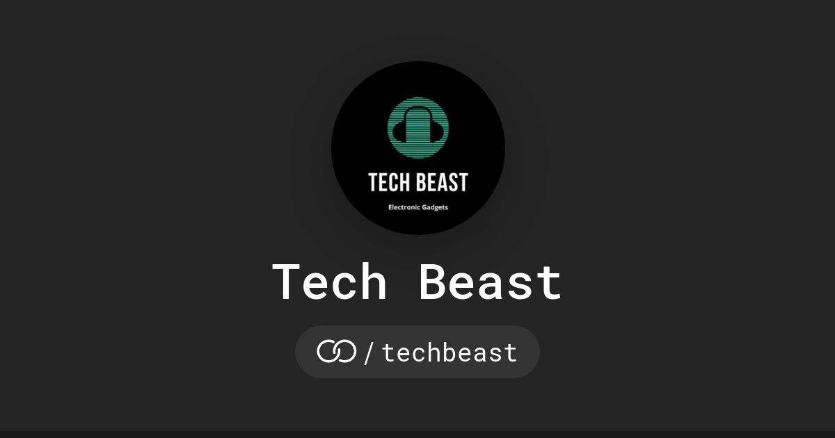 Tech Beast (/techbeast) · solo.to
