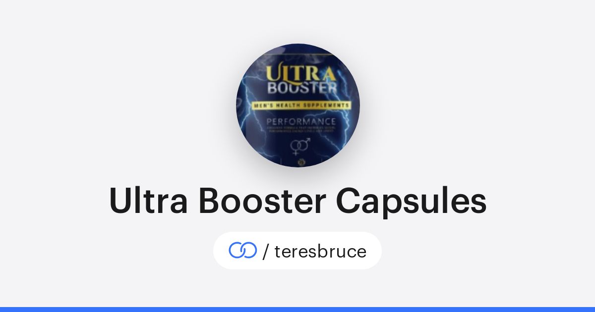 Ultra Booster Capsules (/teresbruce) · solo.to