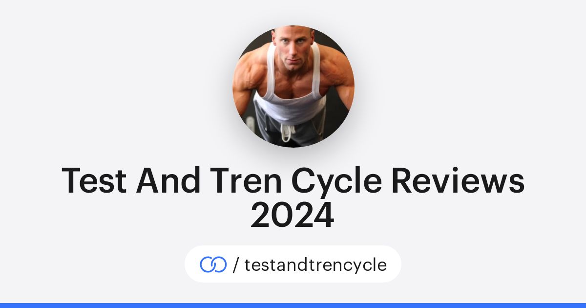 Test And Tren Cycle Reviews 2024 (/testandtrencycle) · solo.to