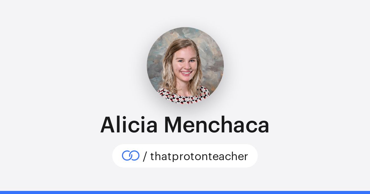 Alicia Menchaca (/thatprotonteacher) · solo.to