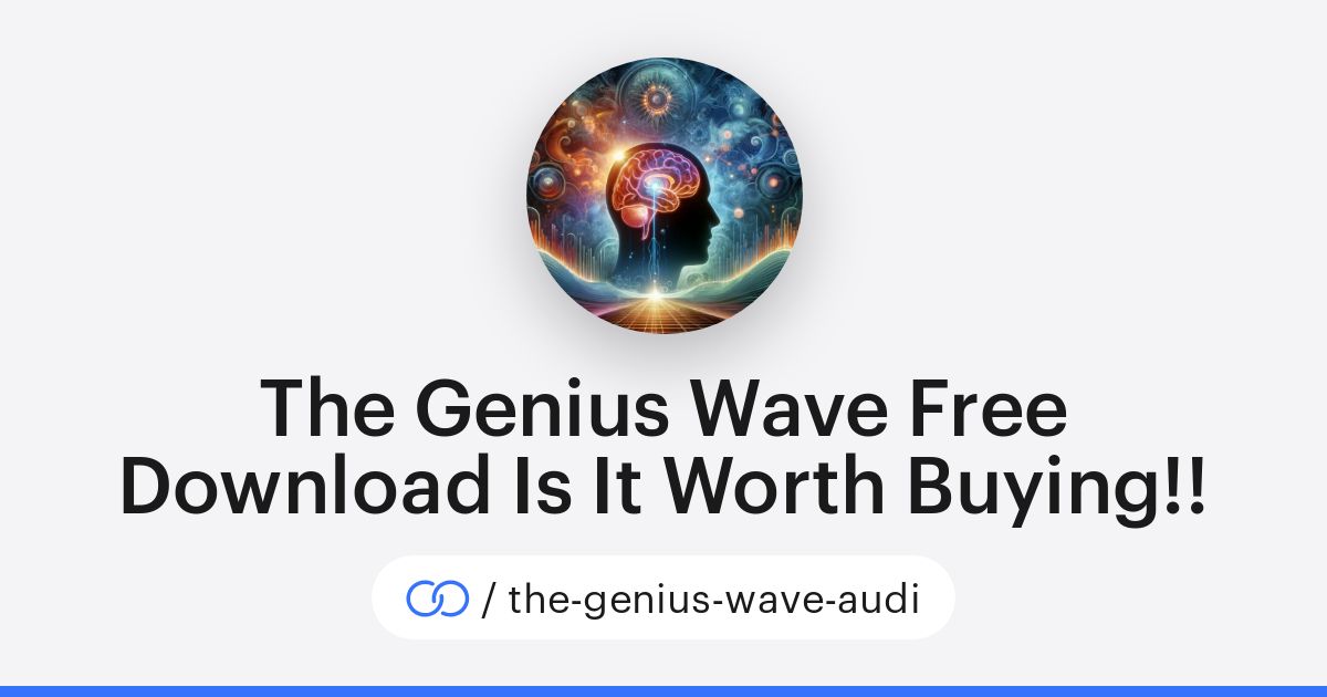The Genius Wave Free Download Is It Worth Buying!! (/the-genius-wave ...