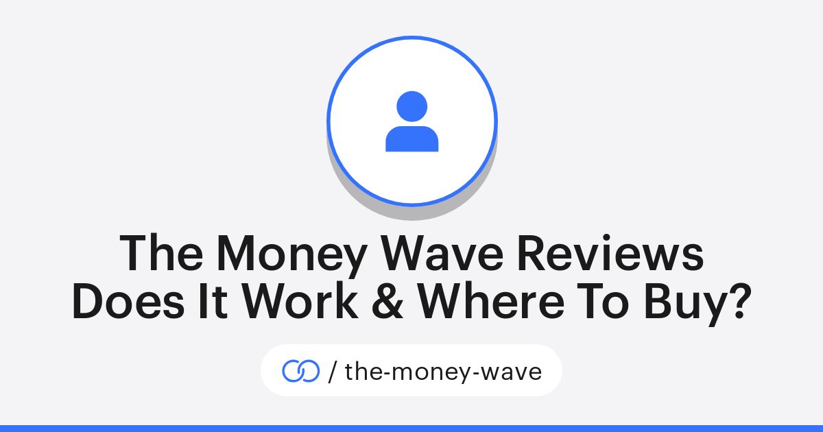 The Money Wave Reviews Does It Work & Where To Buy? (/the-money-wave ...