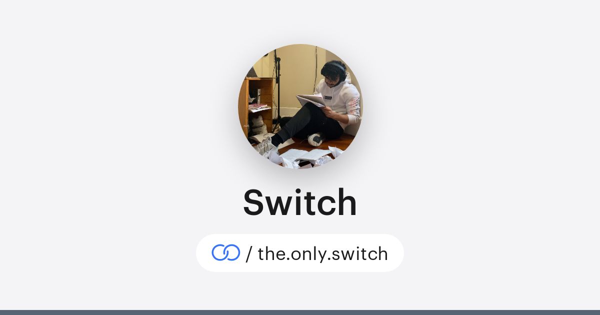 Switch (/the.only.switch) · solo.to