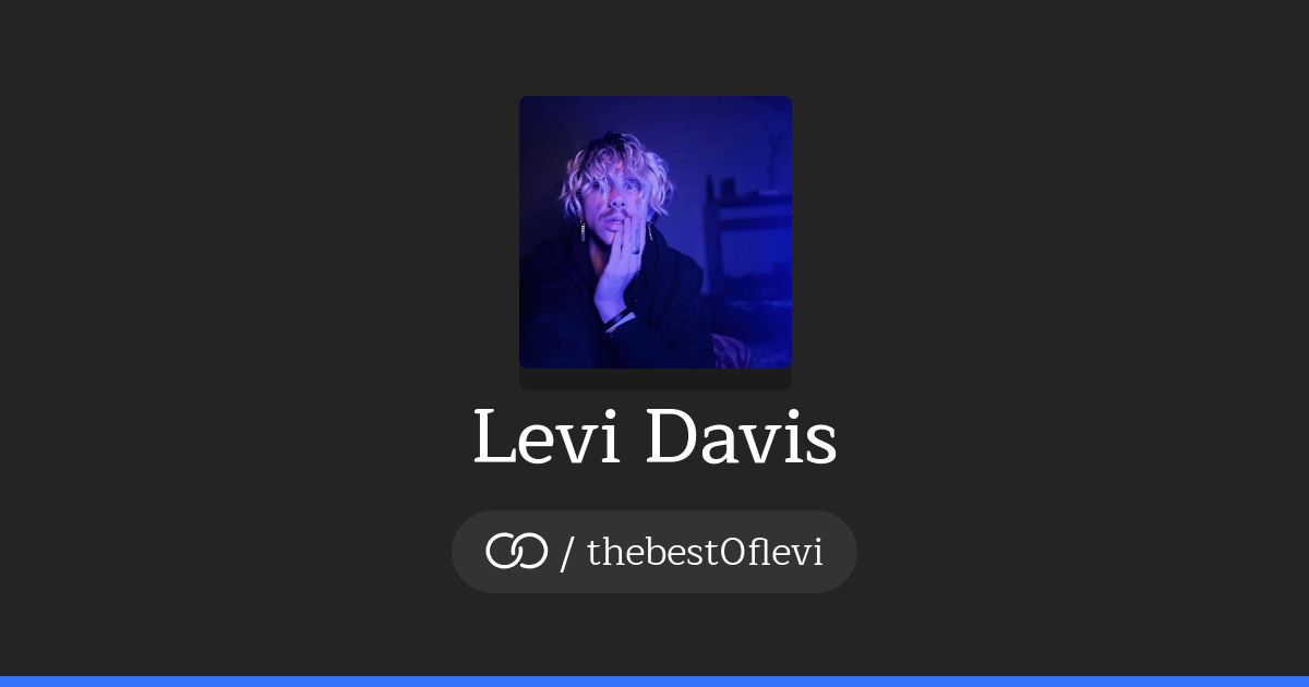 Levi Davis (/thebest0flevi) · solo.to