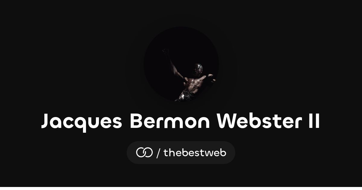 Jacques Bermon Webster II (/thebestweb) · solo.to