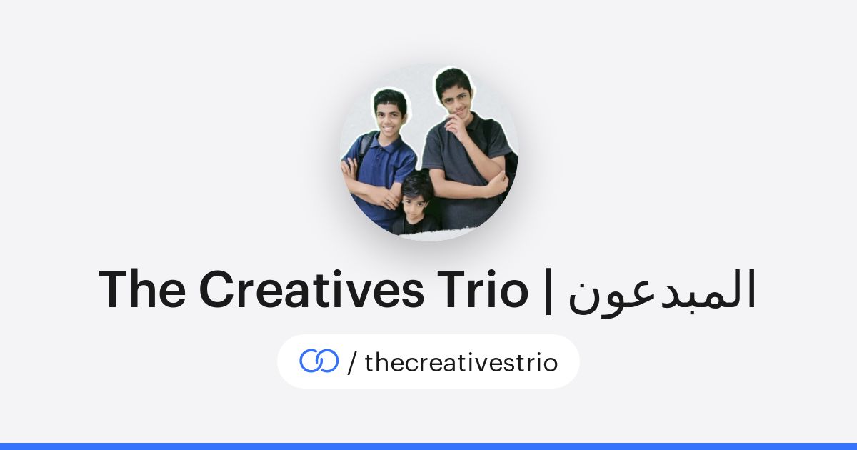 The Creatives Trio | المبدعون (/thecreativestrio) · solo.to