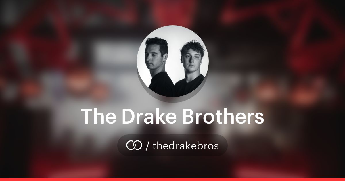 The Drake Brothers (/thedrakebros) · solo.to