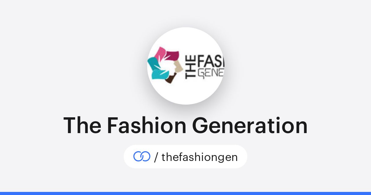 The Fashion Generation (/thefashiongen) · solo.to