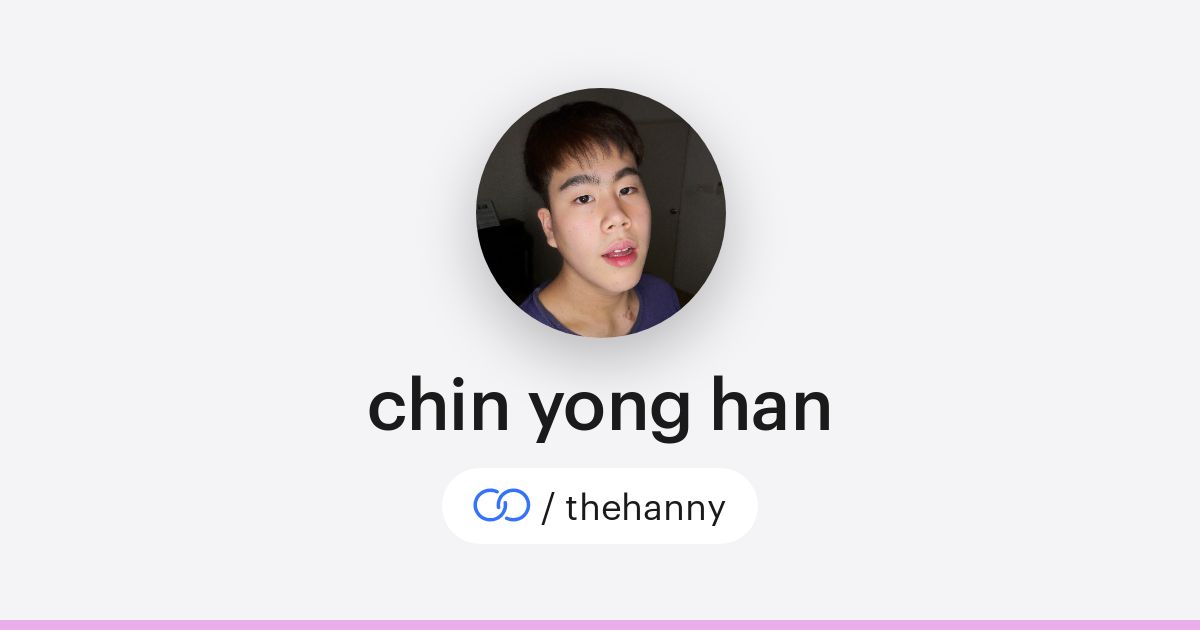chin yong han (/thehanny) · solo.to