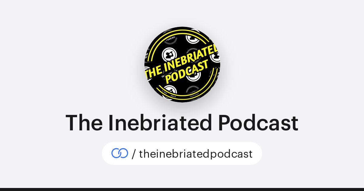The Inebriated Podcast (/theinebriatedpodcast) · solo.to