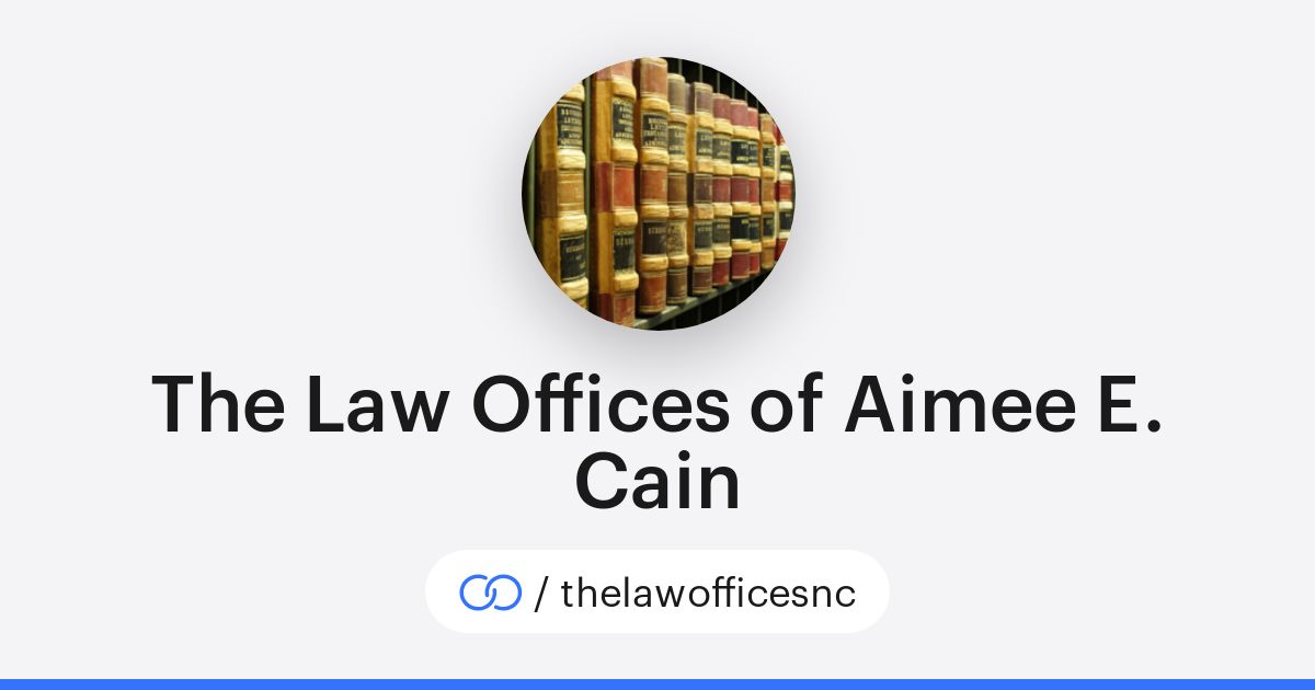 The Law Offices of Aimee E. Cain (/thelawofficesnc) · solo.to