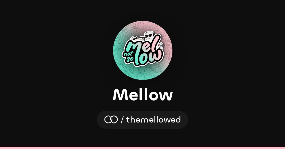Mellow (/themellowed) · solo.to