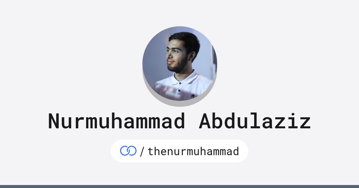 Nurmuhammad Abdulaziz (/thenurmuhammad) · solo.to