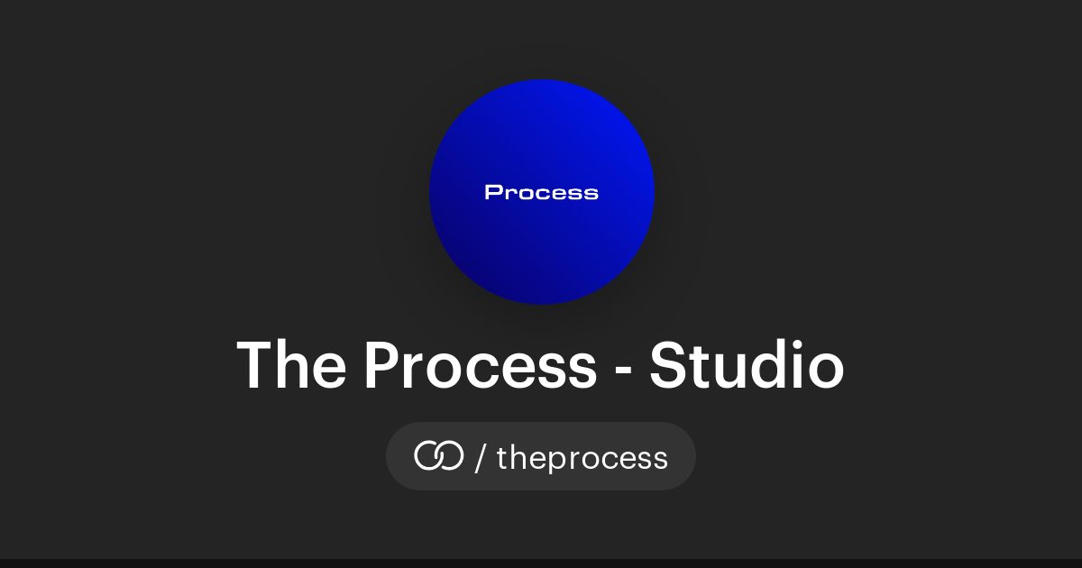The Process - Studio (/theprocess) · solo.to