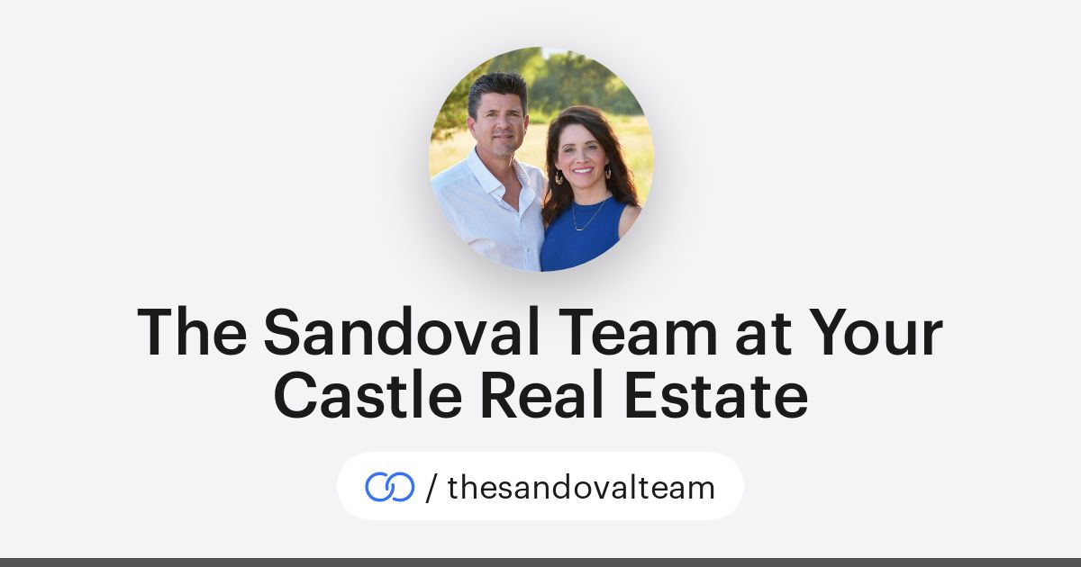 The Sandoval Team at Your Castle Real Estate (/thesandovalteam) · solo.to