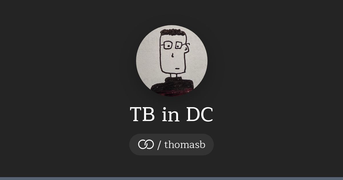 TB in DC (/thomasb) · solo.to