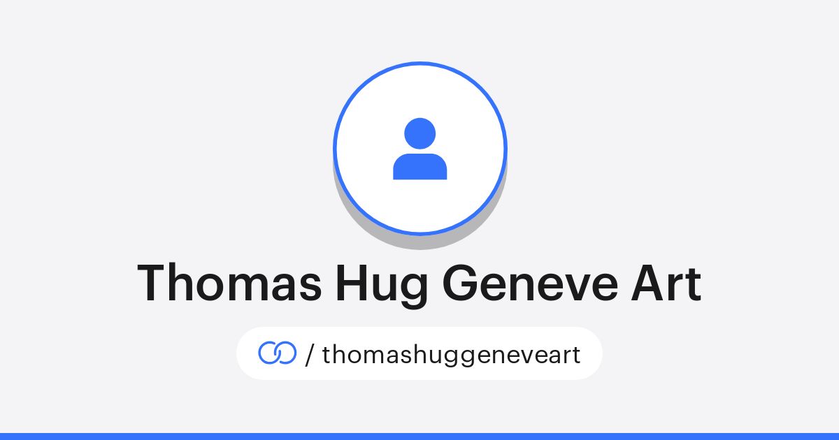 Thomas Hug Geneve Art (/thomashuggeneveart) · solo.to