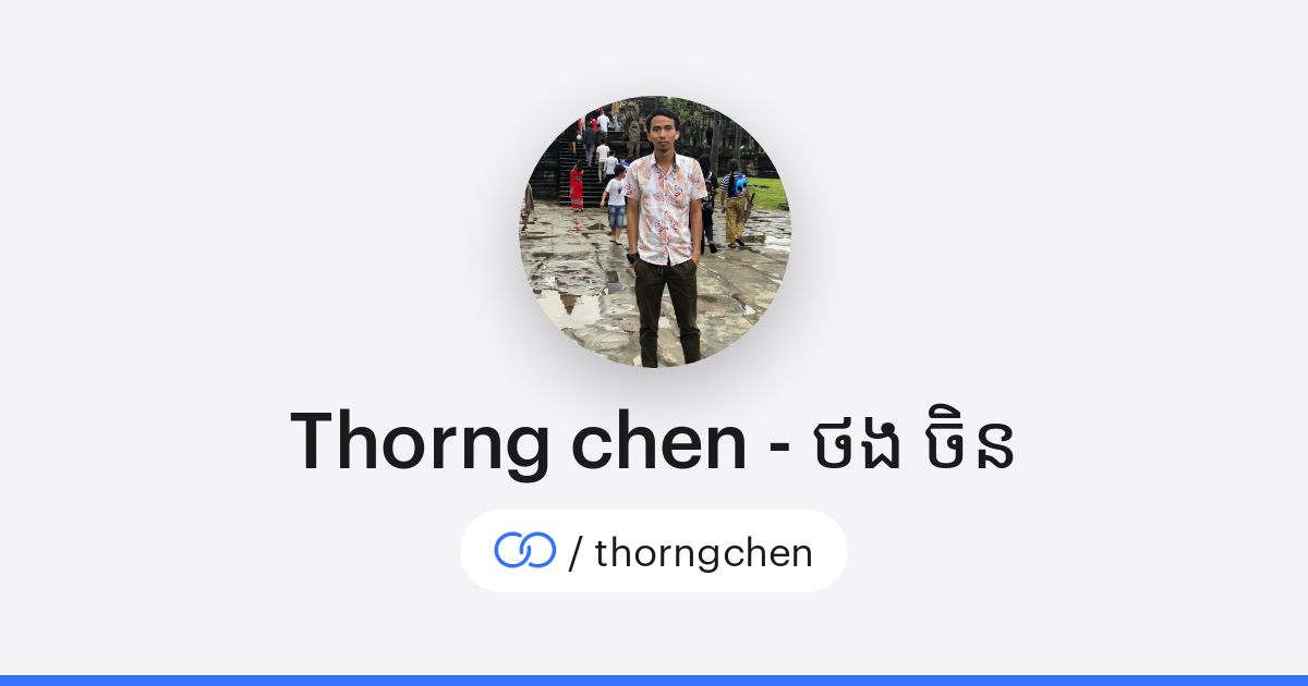 Thorng chen - ថង ចិន (/thorngchen) · solo.to