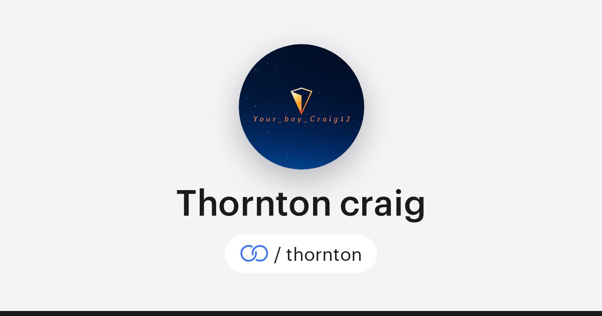 Thornton craig (/thornton) · solo.to