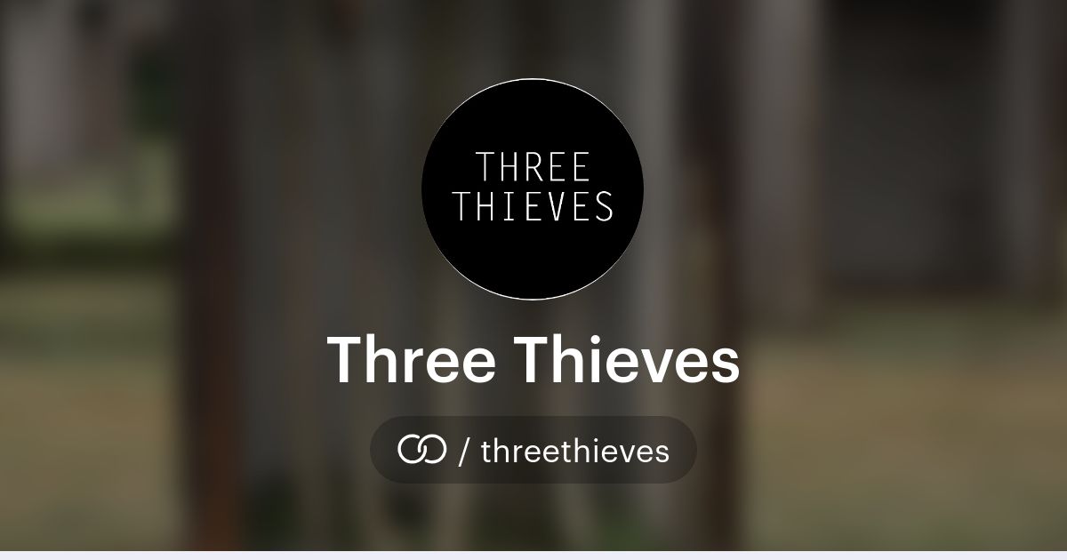 Three Thieves (/threethieves) · solo.to