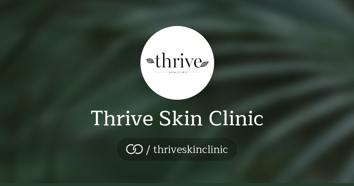 Thrive Skin Clinic (/thriveskinclinic) · solo.to