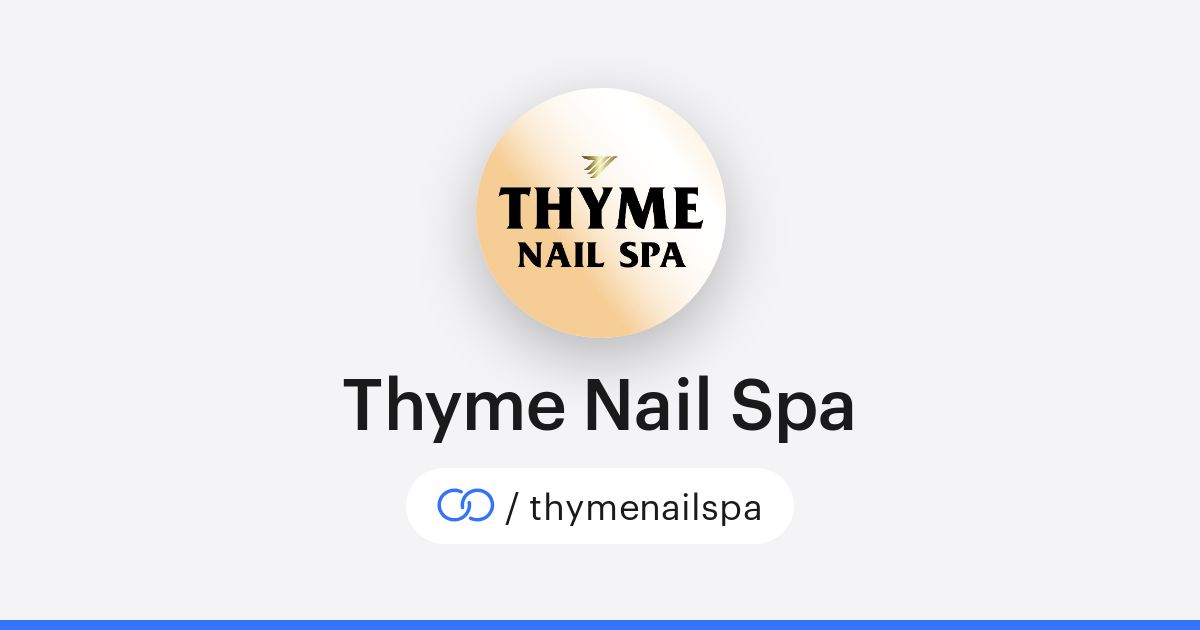 Thyme Nail Spa (/thymenailspa) · solo.to