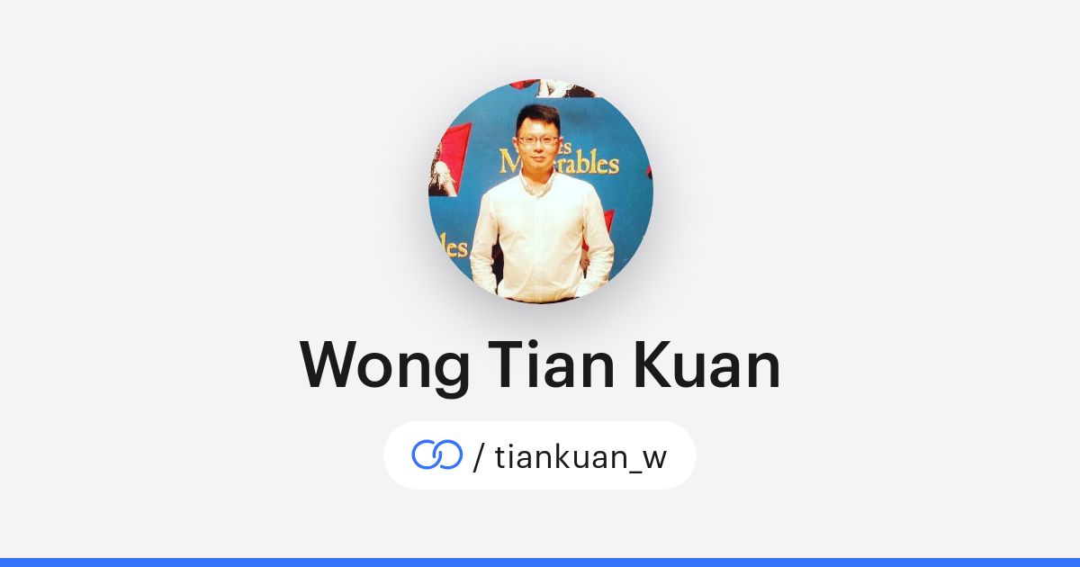 Wong Tian Kuan (/tiankuan_w) · solo.to