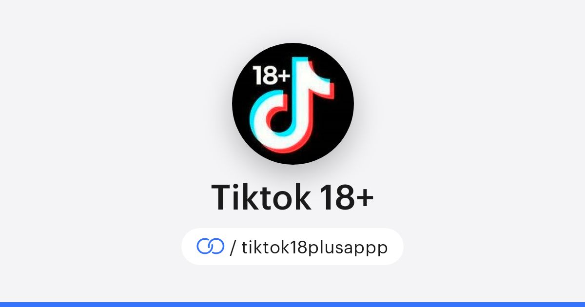 Tiktok 18+ (/tiktok18plusappp) · solo.to