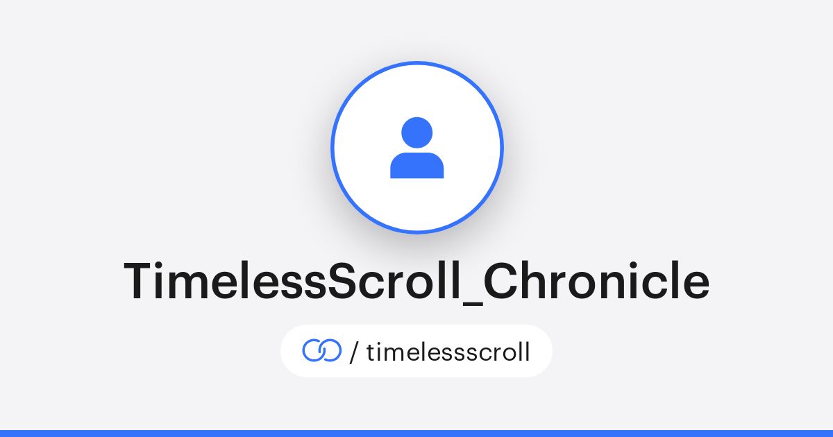 TimelessScroll_Chronicle (/timelessscroll) · solo.to