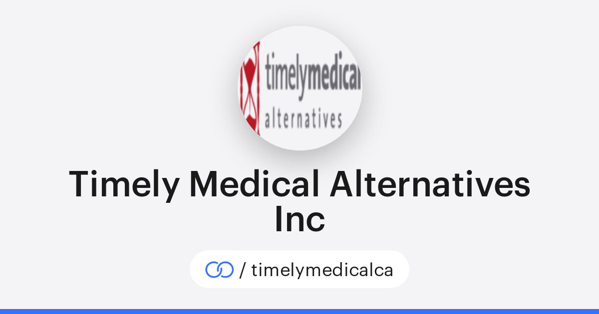 Timely Medical Alternatives Inc (/timelymedicalca) · solo.to