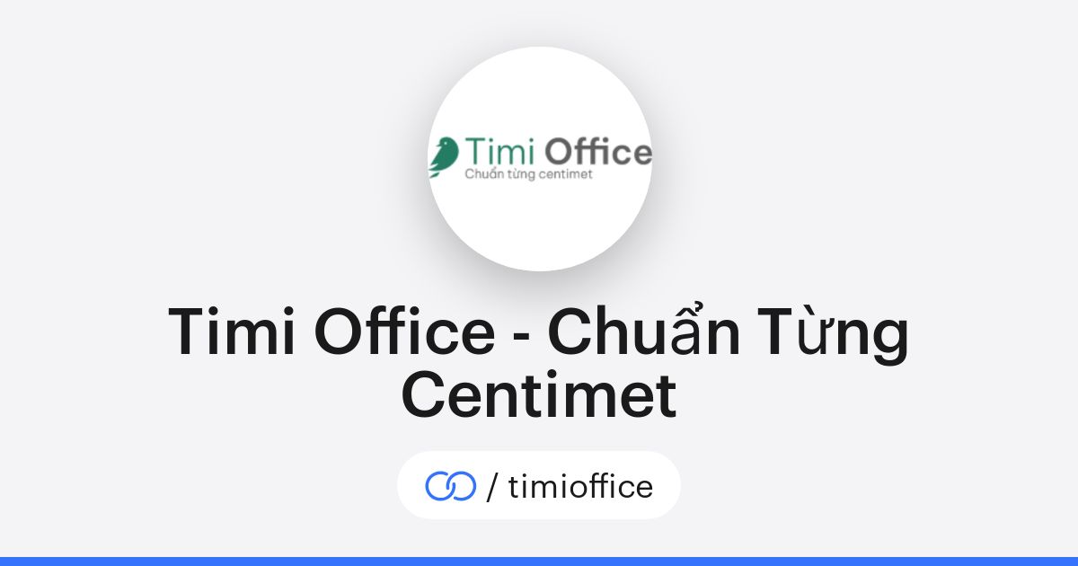 Timi Office - Chuẩn Từng Centimet (/timioffice) · solo.to