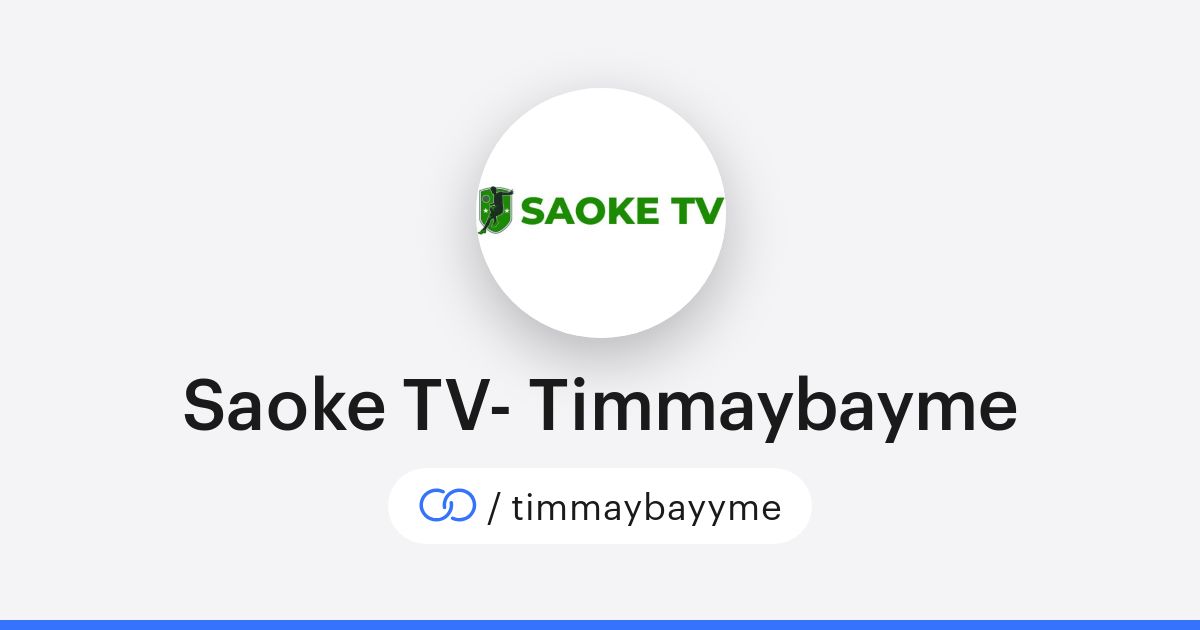 Saoke TV- Timmaybayme (/timmaybayyme) · solo.to