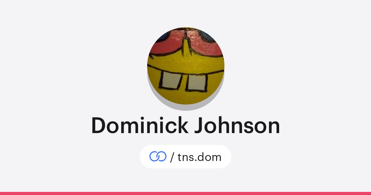 Dominick Johnson (/tns.dom) · solo.to