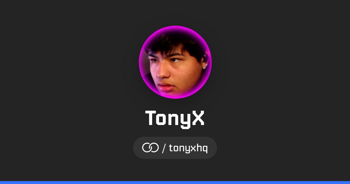 TonyX (/tonyxhq) · solo.to