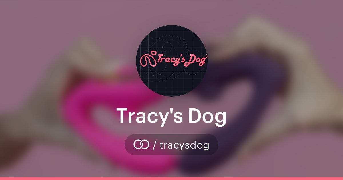 Tracy's Dog (/tracysdog) · solo.to